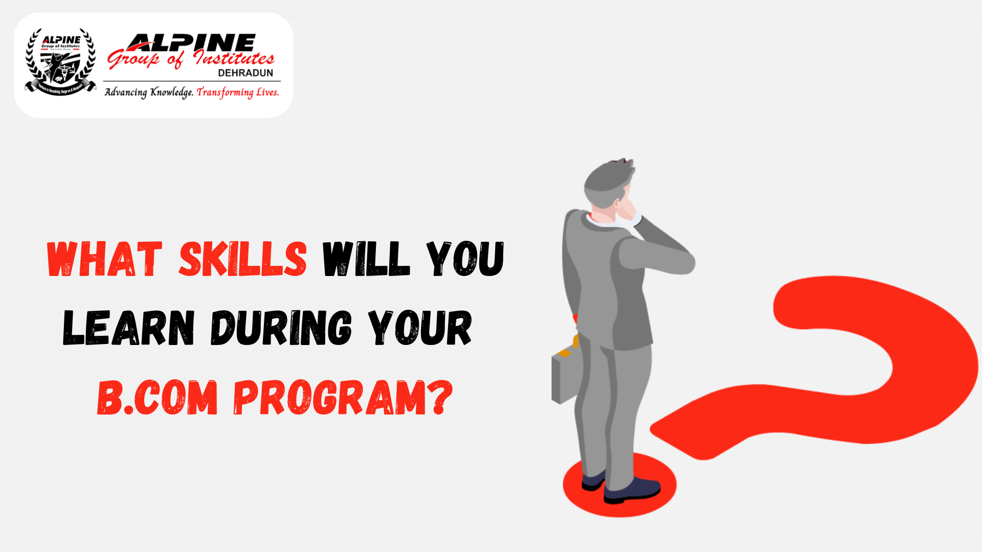 What Skills Will You Learn During Your B.Com Program? - Alpine Group Of ...