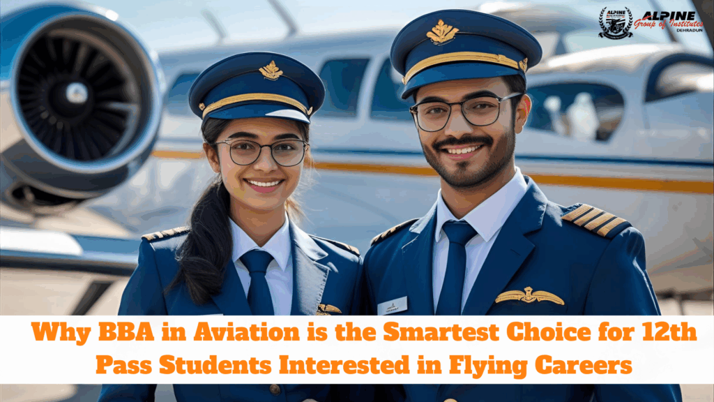 Top Reasons to Choose BBA in Aviation After 12th